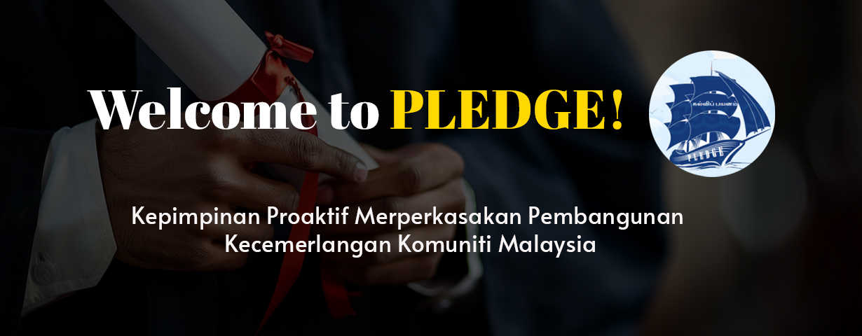 PLEDGE | Pertubuhan Kepimpinan Proaktif Merperkasakan Pembangunan ...
